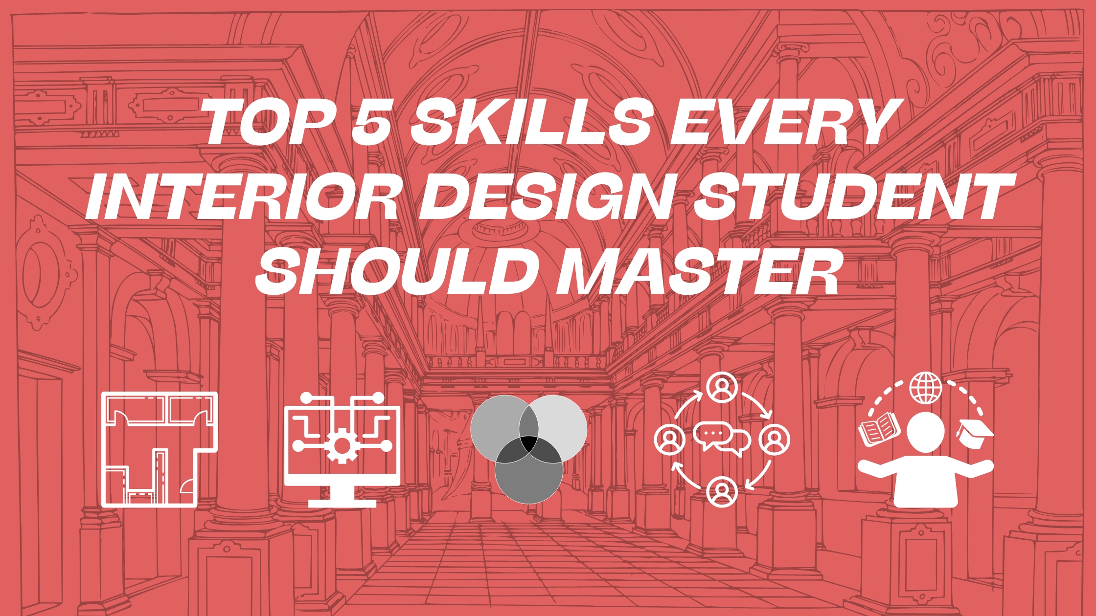 Interior Design Student: Top 5 Skills to Master - AITI