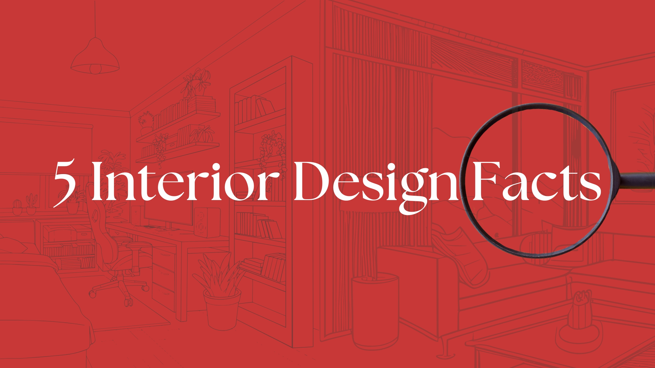Interior Design: 5 Interesting Facts To Know - AITI